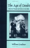 The Age of Doubt: American Thought and Culture in the 1940s by William ...