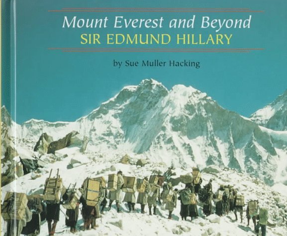 Mount Everest and Beyond: Sir Edmund Hillary by Sue Muller Hacking ...