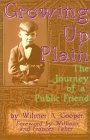Growing Up Plain Among Conservative Wilburite Quakers: The Journey of a ...