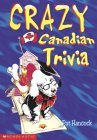 Crazy Canadian trivia by Pat Hancock | Goodreads