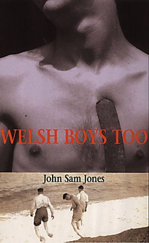 Welsh Boys Too by John Sam Jones | Goodreads