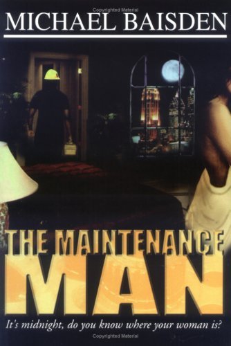 The Maintenance Man by Michael Baisden | Goodreads