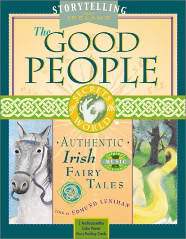 The Good People: Authentic Irish Fairy Tales by Eddie Lenihan | Goodreads