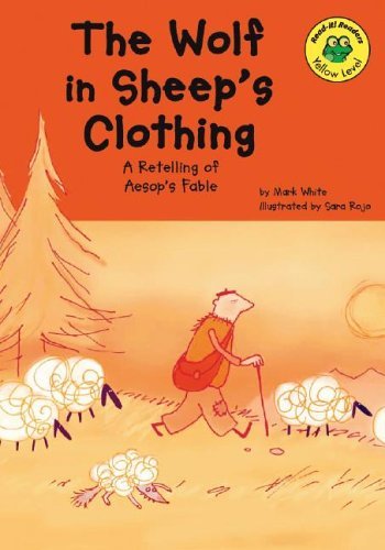 The Wolf In Sheep's Clothing: A Retelling of Aesop's Fable by Mark ...