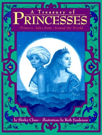 A Treasury of Princesses: Princess Tales from Around the World by ...