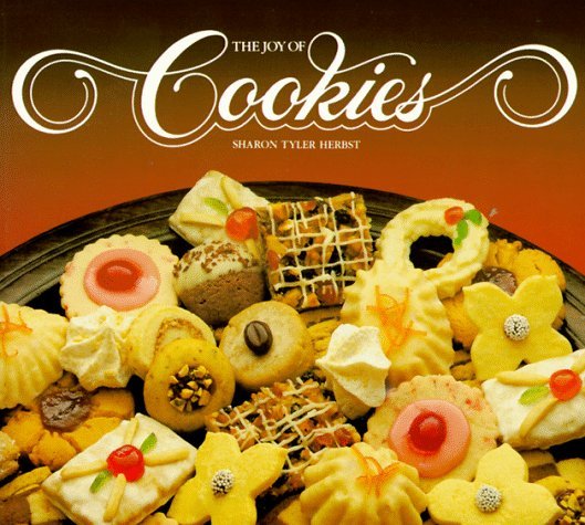 The Joy of Cookies by Sharon Tyler Herbst | Goodreads