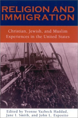 Religion and Immigration: Christian, Jewish, and Muslim Experiences in ...