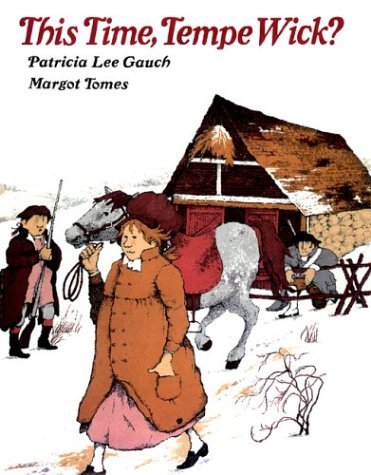 This Time, Tempe Wick? by Patricia Lee Gauch | Goodreads