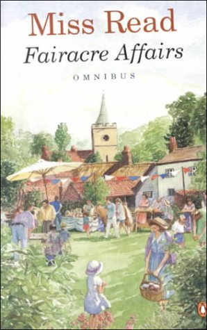 Fairacre Affairs: Omnibus by Miss Read | Goodreads