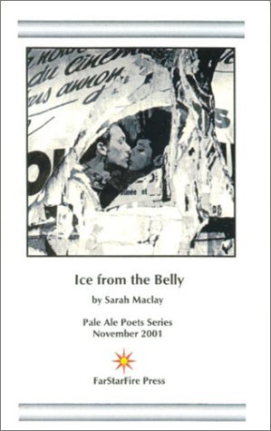 Ice from the Belly by Sarah Maclay | Goodreads