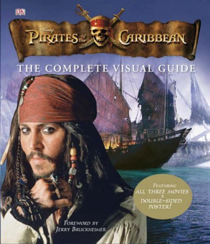 Pirates Of The Caribbean: The Complete Visual Guide by Richard Platt ...