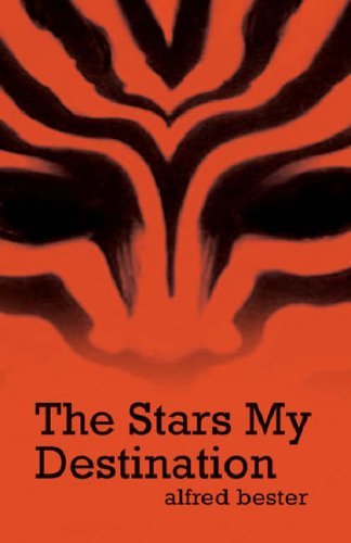The Stars My Destination by Alfred Bester | Goodreads