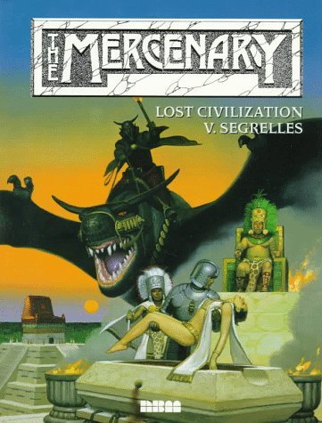 The Lost Civilization (The Mercenary, #9) by Vicente Segrelles | Goodreads
