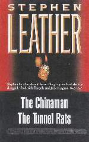 The Chinaman / The Tunnel Rats by Stephen Leather | Goodreads