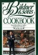 J. Bildner and Sons Cookbook: Casual Feasts, Food on the Run, and ...