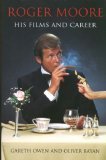 Roger Moore: His Films and Career by Gareth Owen | Goodreads