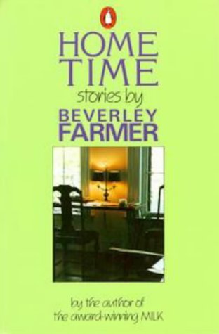 Home Time by Beverley Farmer | Goodreads
