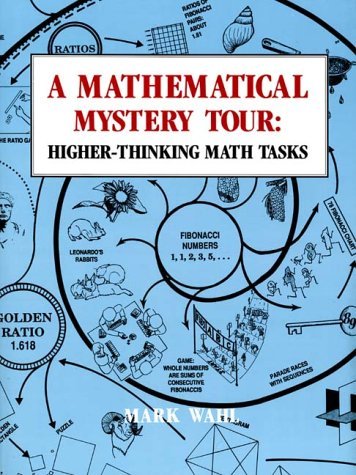 Mathematical Mystery Tour: Higher-Thinking Math Tasks by Mark Wahl ...