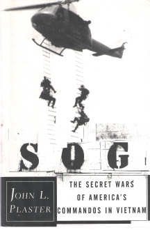 SOG: The Secret Wars of America's Commandos in Vietnam by John L ...
