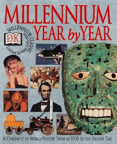 Millennium Year By Year: A Chronicle of World History from AD 1000 to ...