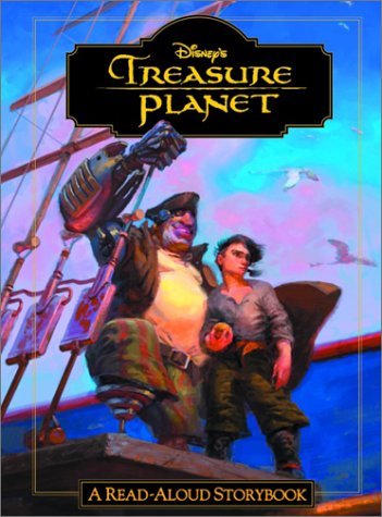 Treasure Planet: A Read-Aloud Storybook by Walt Disney Company | Goodreads