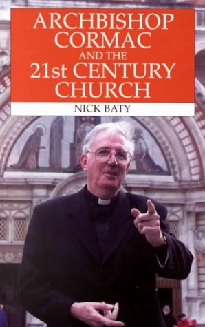 Archbishop Cormac and the 21st Century Church by Nick Baty | Goodreads