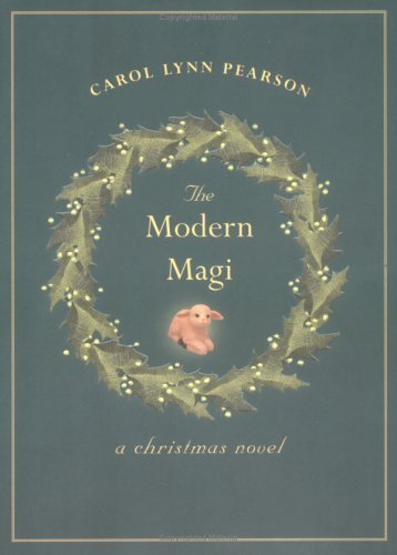The Modern Magi: A Christmas Novel by Carol Lynn Pearson | Goodreads