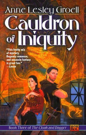 Cauldron of Iniquity (The Cloak and Dagger, #3) by Anne Lesley Groell ...