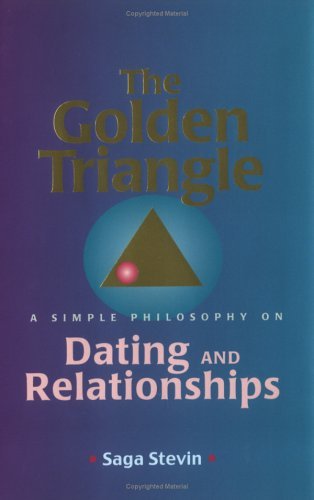 The Golden Triangle: a simple philosophy on Dating and Relationships by ...