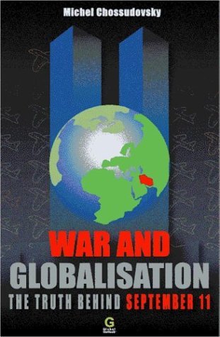 War and Globalisation: The Truth Behind September 11 by Michel ...