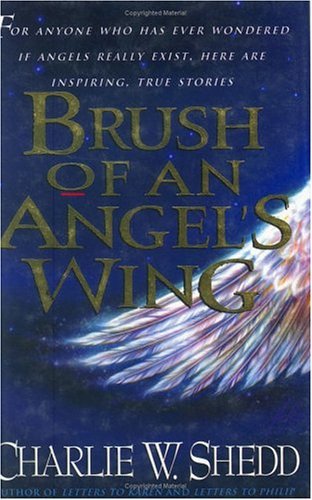 Brush of an Angel's Wing by Charlie W. Shedd | Goodreads
