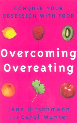 Overcoming Overeating : Conquer Your Obsession With Food Forever by ...
