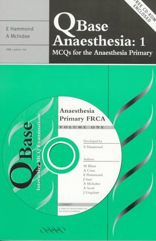 QBase Anaesthesia: 1: MCQs for the Anaesthesia PrimaryIncludes CD-ROM ...