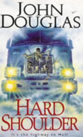 Hard Shoulder by John Douglas | Goodreads
