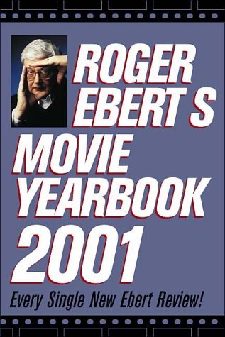 Roger Ebert's Movie Yearbook 2001 by Roger Ebert | Goodreads