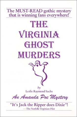 The Virginia Ghost Murders by Leslie Raymond Sachs | Goodreads