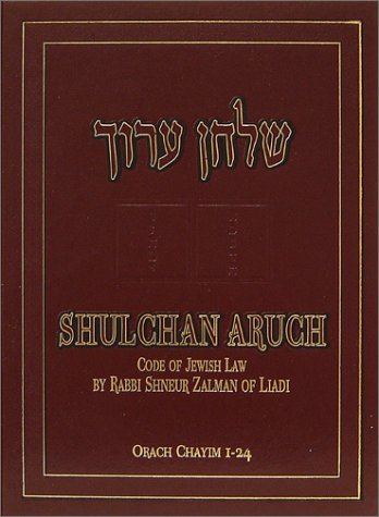 Shulchan Aruch: Code of Jewish Law, Vol. 1, Orach Chaim, Sections1-24 ...
