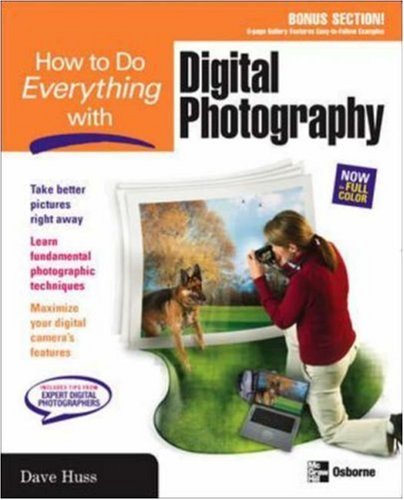 How to Do Everything with Digital Photography by David Huss | Goodreads