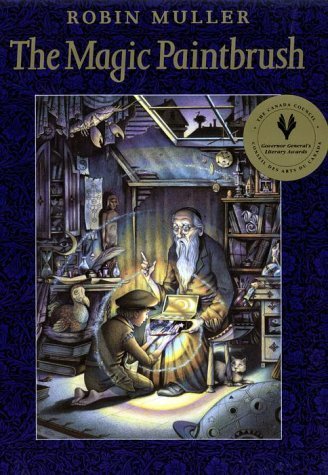 The Magic Paintbrush by Robin Muller | Goodreads