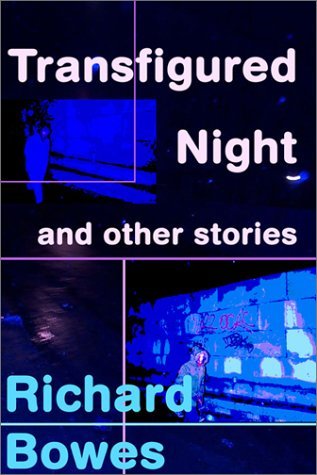 Transfigured Night and Other Stories by Richard Bowes | Goodreads