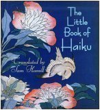 The Little Book of Haiku by Sam Hamill | Goodreads