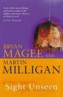 Sight unseen by Bryan Magee | Goodreads
