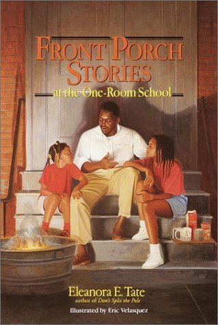Front Porch Stories at the One-Room School by Eleanora E. Tate | Goodreads