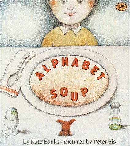 Alphabet Soup by Kate Banks | Goodreads