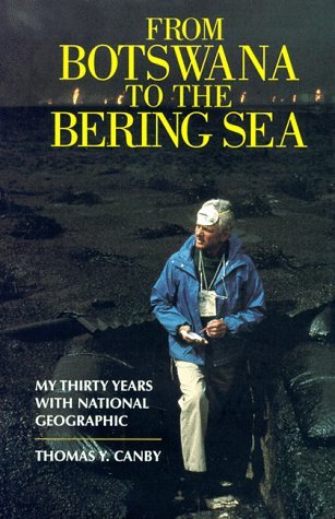From Botswana to the Bering Sea: My Thirty Years With National ...