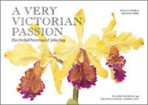 A Very Victorian Passion The Orchid Paintings of John Day /anglais by ...
