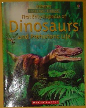 The Usborne First Encyclopedia of Dinosaurs and Prehistoric Life by ...