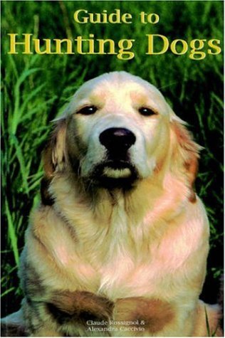 Guide to Hunting Dogs by Konemann | Goodreads