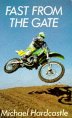Fast from the Gate by Michael Hardcastle | Goodreads