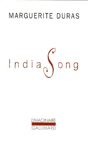 India Song: Texte théâtre film by Marguerite Duras | Goodreads
